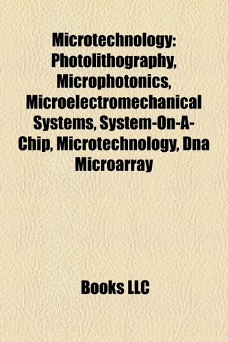 Microtechnology: Photolithography, Microphotonics ...
