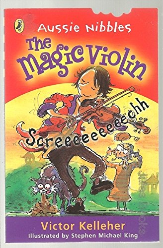 The Magic Violin : Aussie Nibbles: Victor Kelleher, Stephen Michael ...