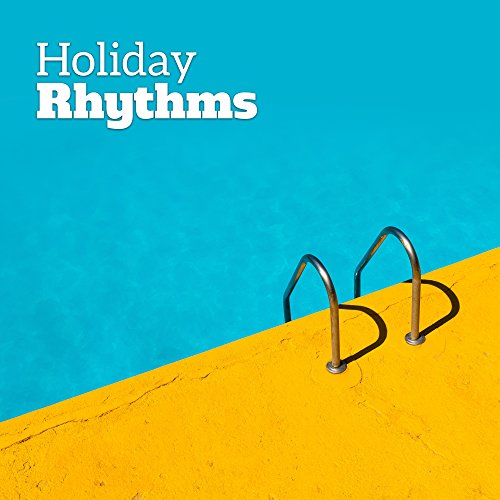 Amazon.co.jp: Holiday Rhythms – Beach Music, Afterhours Chill Out, Ibiza 2017, Summer Hits ...