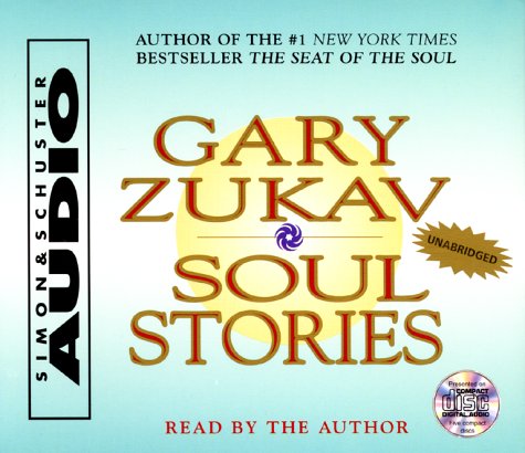 Soul Stories: Zukav, Gary, Zukav, Gary: 9780743506717: Amazon.com: Books