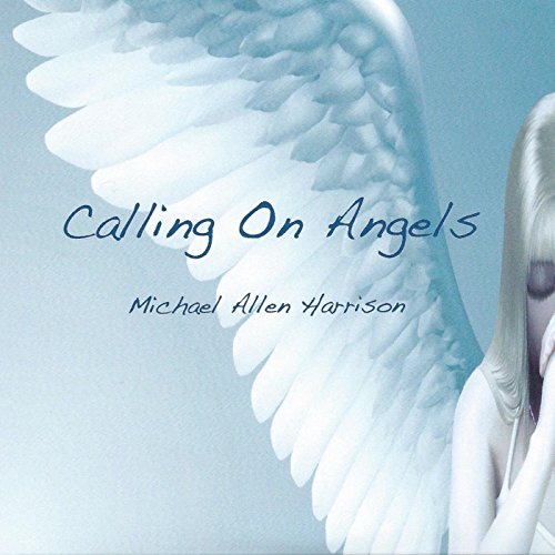 Amazon.com: Calling on Angels : Michael Allen Harrison: Digital Music