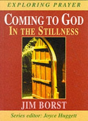 By James Borst - Coming to God (Exploring prayer series) (Revised ...