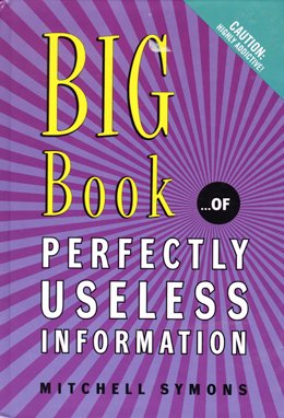 Big Book of Perfectly Useless Information: Mitchell Symons, Mitchell ...