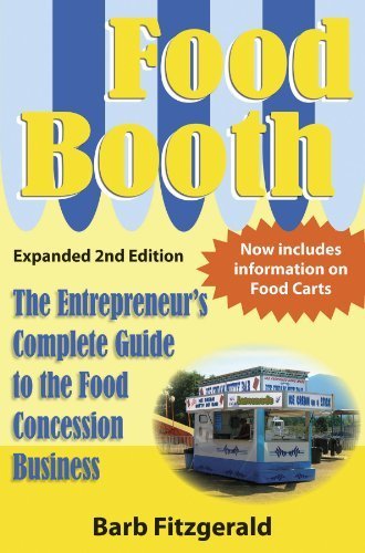 Food Booth The Entrepreneur's Complete Guide to the Food Concession ...