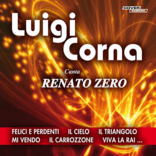 Luigi Corna Canta Renato Zero di Luigi Corna su Amazon Music - Amazon.it