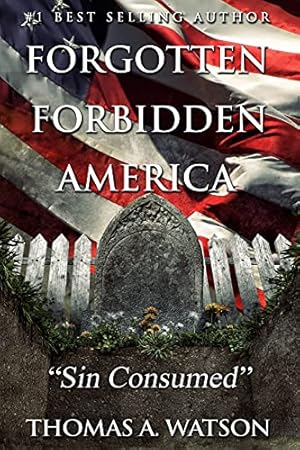 Amazon.com: Forgotten Forbidden America: Rise of Tyranny eBook : Watson, Thomas A., Bentulan ...