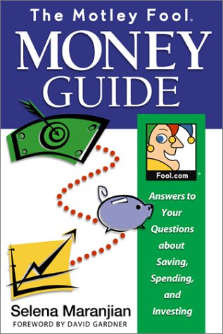 Motley Fool Money Guide: Maranjian, Selena, Gardner, David ...