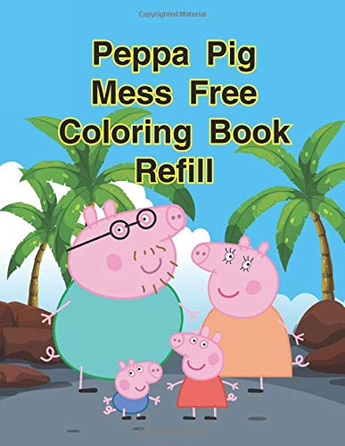 Peppa Pig Mess Free Coloring Book Refill: Peppa Pig Mess Free Coloring ...