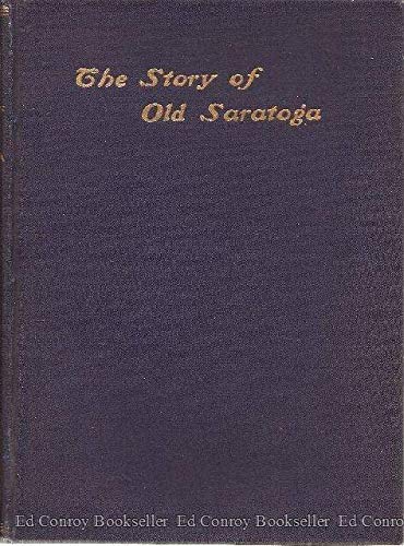 The story of old Saratoga and history of Schuylerville: Brandow, John ...