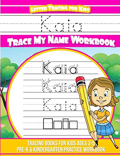 Kaia Letter Tracing for Kids Trace my Name Workbook: Tracing Books for ...