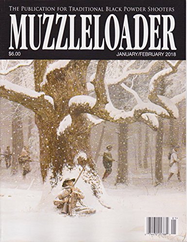 Amazon.com: MUZZLELOADER MAGAZINE JANUARY / FEBRUARY 2018 THE ...
