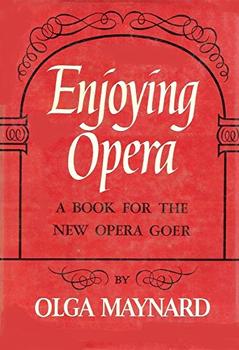 Enjoying opera: Maynard, Olga: Amazon.com: Books