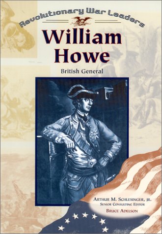 William Howe: British General (Revolutionary War Leaders): Adelson ...