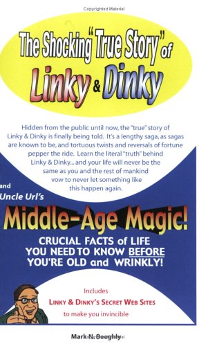 The Shocking True Story of Linky & Dinky; plus Uncle Url's Middle-Aged ...