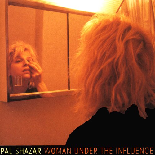 Shazar, Pal - Woman Under the Influence - Amazon.com Music