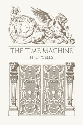 The Time Machine: Wells, H. G.: 9781480212107: Amazon.com: Books