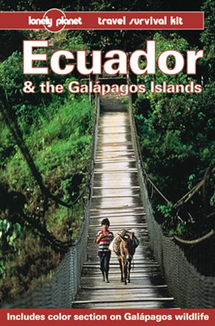 Ecuador and the Galapagos Islands (Lonely Planet Travel Survival Kit ...