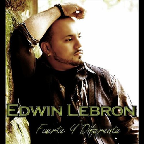 Amazon.com: Fuerte Y Diferente : Edwin Lebron: Digital Music