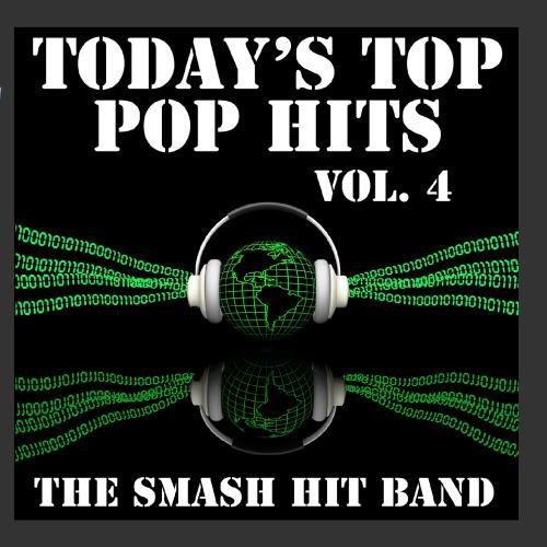 The Smash Hit Band - Today's Top Pop Hits Vol. 4 - Amazon.com Music