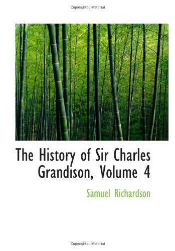 Amazon.com: The History of Sir Charles Grandison, Volume 4: ...