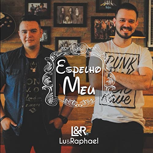 Espelho Meu by Lu & Raphael on Amazon Music - Amazon.com