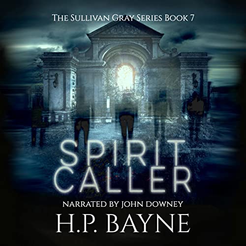 Amazon.com: Spirit Caller: The Sullivan Gray Series, Book 7 (Audible ...