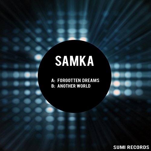 Play Forgotten Dreams by SamKa on Amazon Music