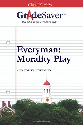 GradeSaver(TM) ClassicNotes: Everyman Morality Play: William, Robert ...