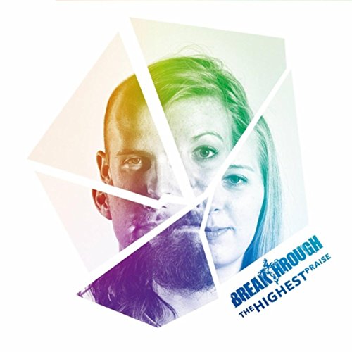 Play The Highest Praise by Breakthrough on Amazon Music