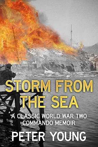 Storm From the Sea: A Classic World War Two Commando Memoir (Memories ...