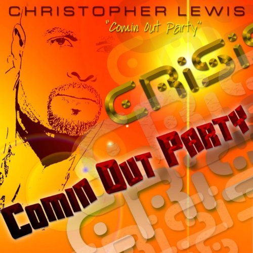 Amazon.com: Crisis - Comin' Out Party : Christopher Lewis: Digital Music