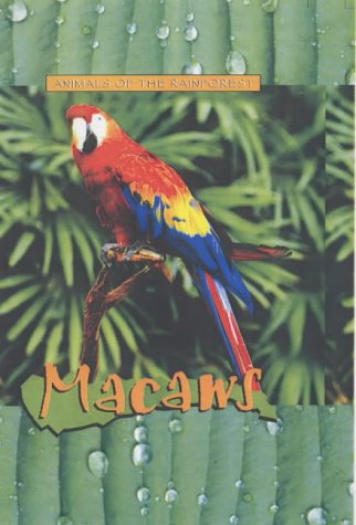 Buy Animals of the Rainforest: Macaws Book Online at Low Prices in ...
