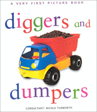 Diggers & Dumpers (Very First Picture Board): Tuxworth, Nicola ...