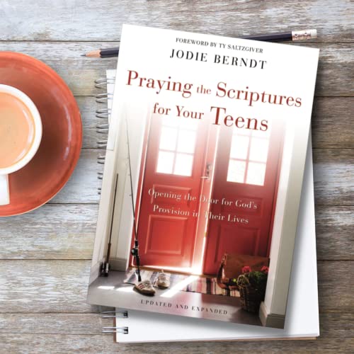 Snapklik.com : Praying The Scriptures For Your Teens: Opening The Door For Gods Provision In ...