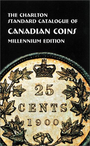 Buy Canadian Coins (CHARLTON'S STANDARD CATALOGUE OF CANADIAN COINS ...