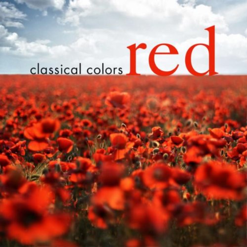 Play Classical Colors - Red by Various Composers & VARIOUS ARTISTS on ...