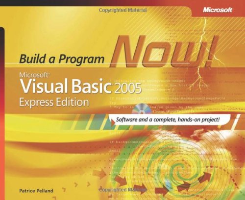 Microsoft Visual Basic 2005 Express Edition: Build a Program Now! (Pro ...