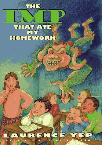 The Imp That Ate My Homework: Yep, Laurence, Huang, Benrei ...