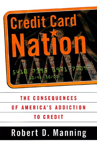 Credit Card Nation The Consequences Of America's Addiction To Credit ...