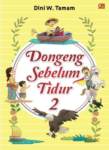 Dongeng Sebelum Tidur 2 (Indonesian Edition): Tamam, Dini W ...