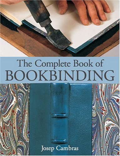 The Complete Book of Bookbinding: Cambras, Josep: 9781579906467: Amazon ...