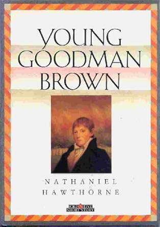 Young Goodman Brown (Creative Short Stories): Hawthorne, Nathaniel ...