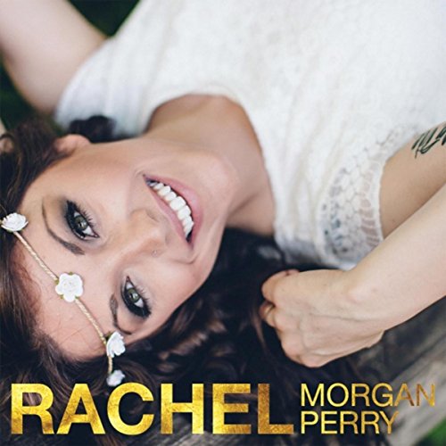 Amazon.com: Rachel Morgan Perry : Rachel Morgan Perry: Digital Music