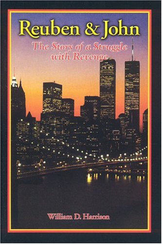 Reuben & John: Harrison, William D.: 9780971106512: Amazon.com: Books