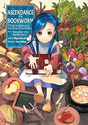 Amazon.com: Ascendance of a Bookworm: Hannelore’s Fifth Year at the ...