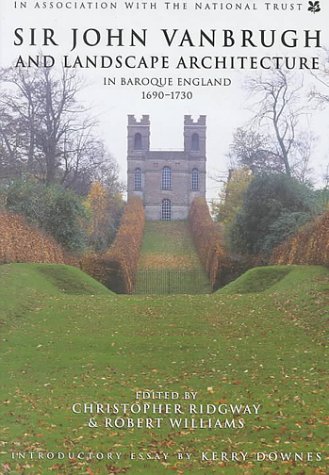 Sir John Vanbrugh and Landscape Architecture in Baroque England 1690 ...