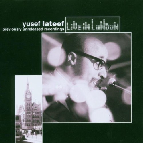 Lateef, Yusef - Live in London - Amazon.com Music