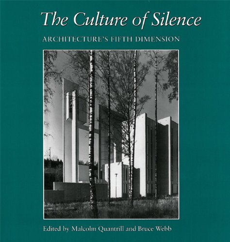 The Culture of Silence: Architecture's Fifth Dimension (Studies in ...