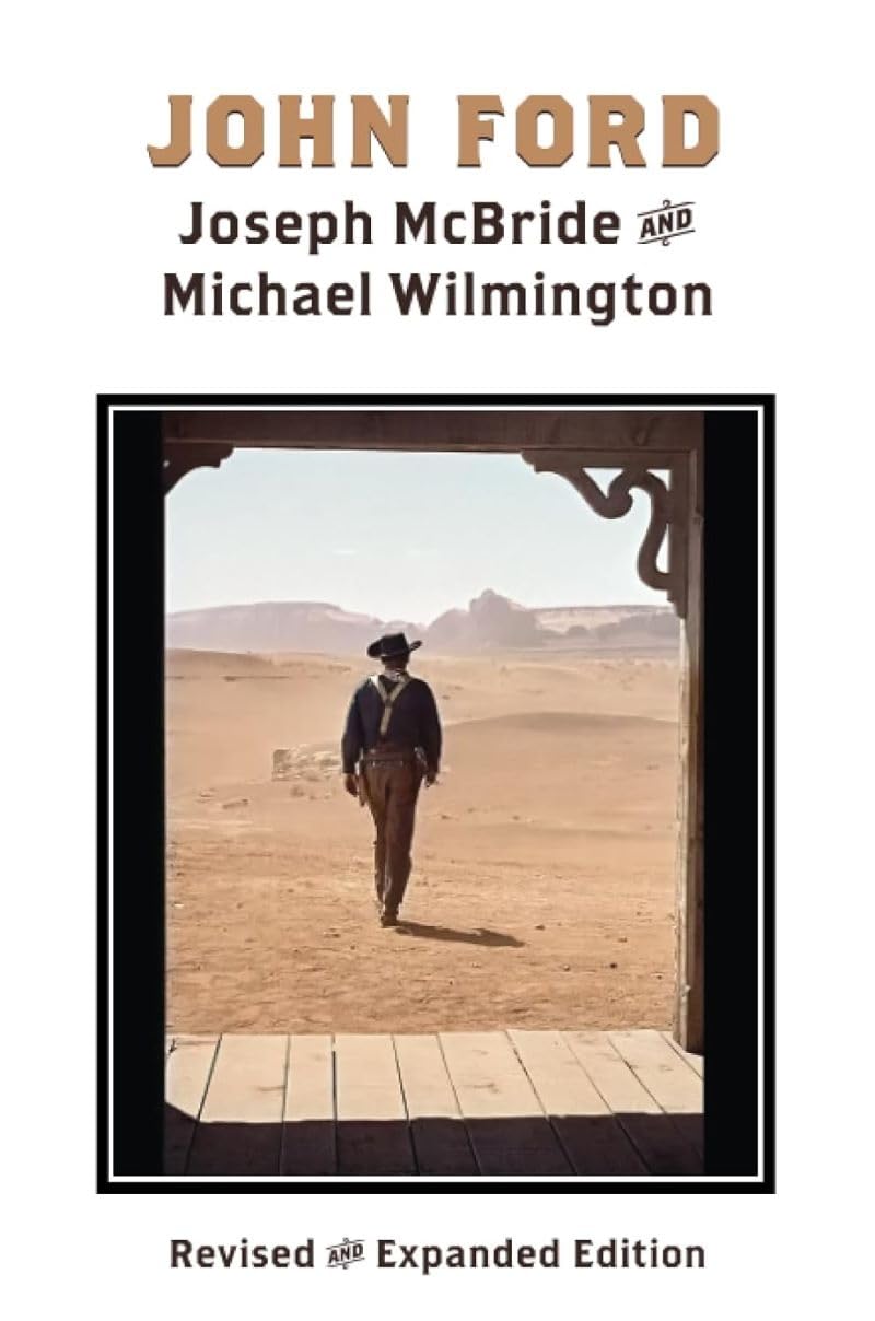 John Ford (Screen Classics): McBride, Joseph, Wilmington, Michael ...