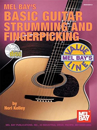 Mel Bay Basic Guitar Strumming and Fingerpicking: Kelley, Nori ...